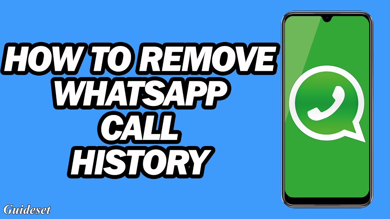 How To Remove WhatsApp Call History Step By Step YouTube how-to-remove-whatsapp-call-history-step-by-step-youtube