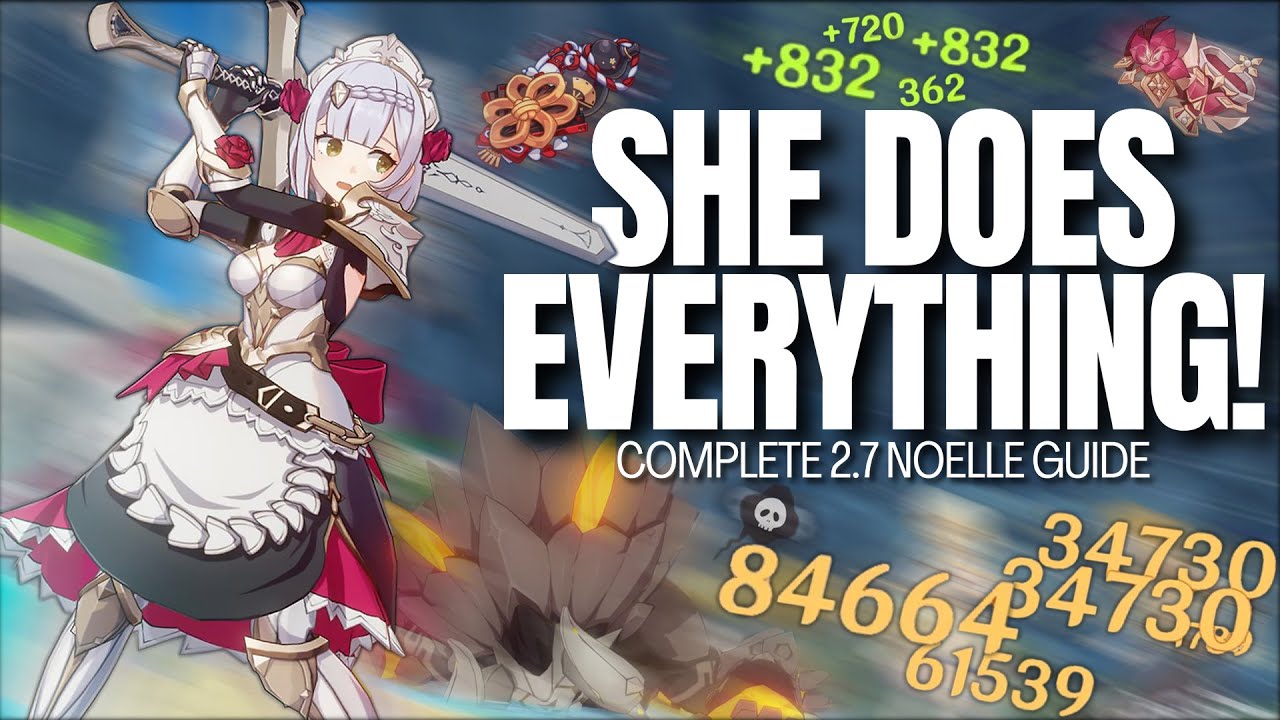she does EVERYTHING! Complete UPDATED Noelle guide for 2.7 | Genshin ...