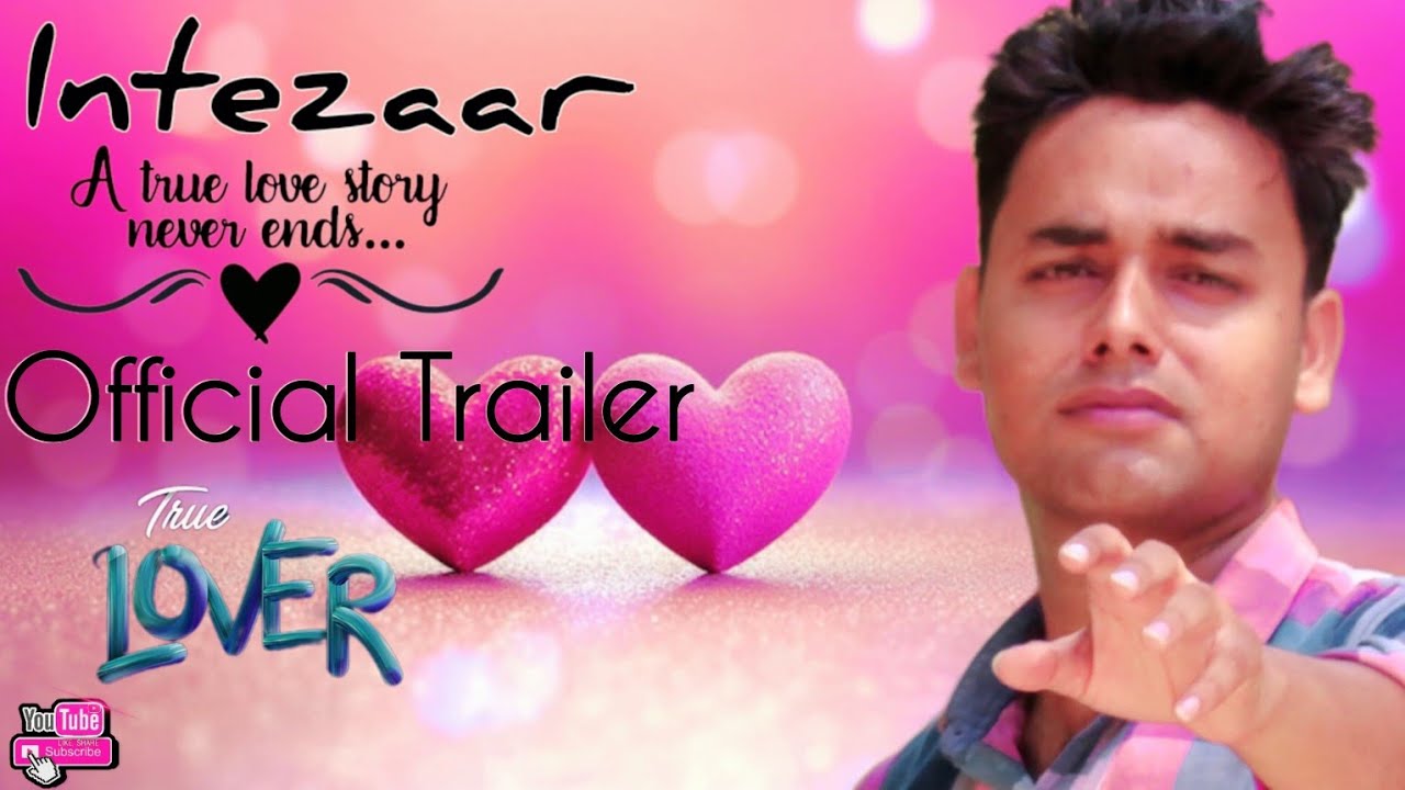INTEZAAR-A TRUE LOVE STORY OFFICAL TRAILER|HEART TAUCHING |#viralvideo ...