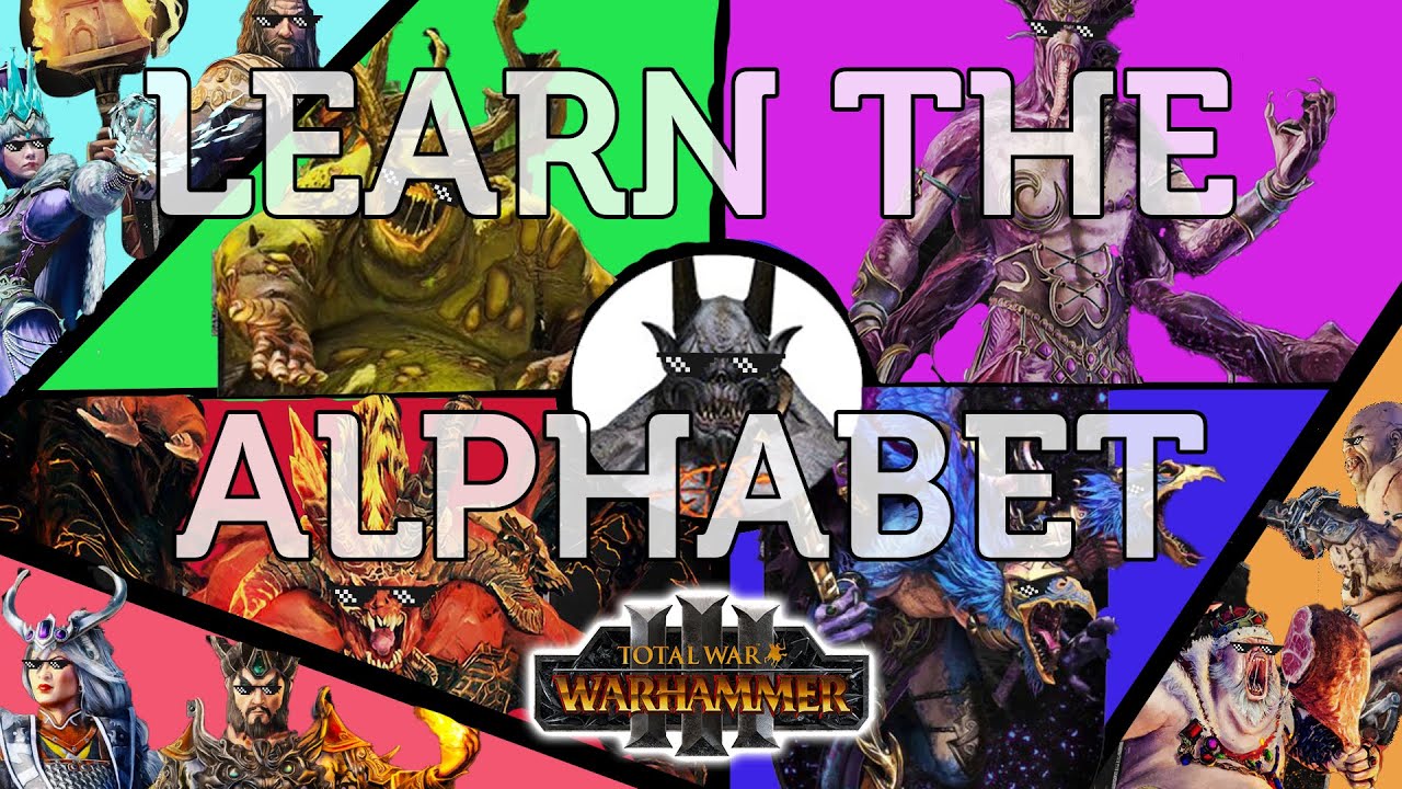 LEARN THE ALPHABET WITH WARHAMMER III PART 3!! - YouTube