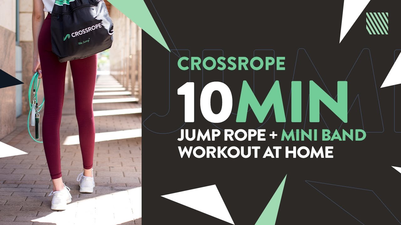 10 Minute Jump Rope + Mini Band Workout from Crossrope - YouTube