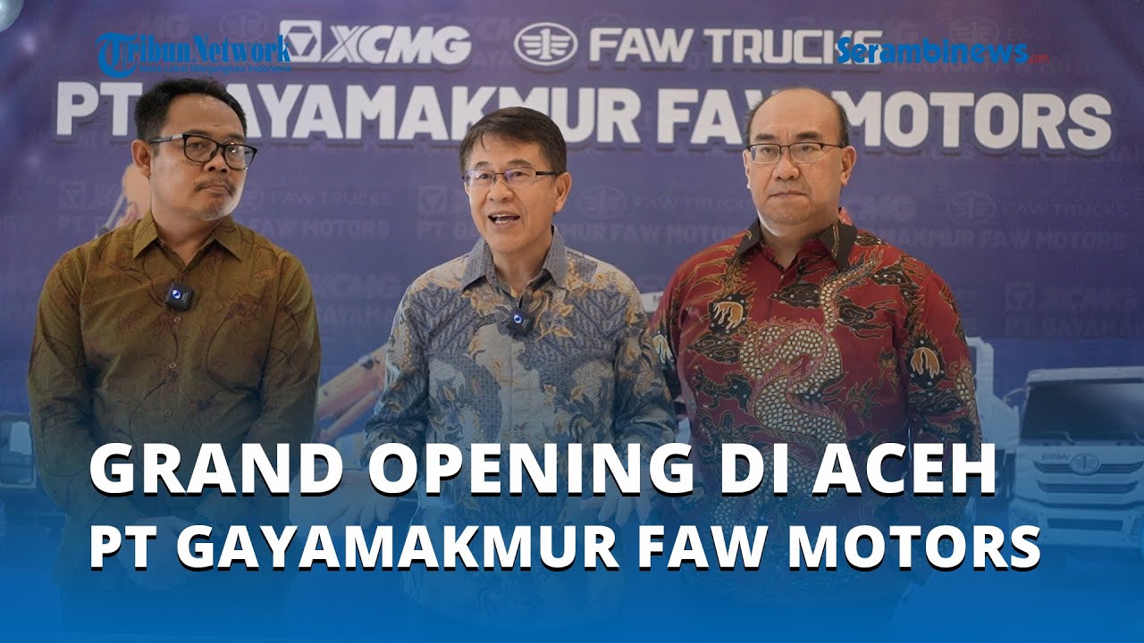 Grand Opening PT Gayamakmur FAW Motors Banda Aceh, Apa Keunggulannya ...