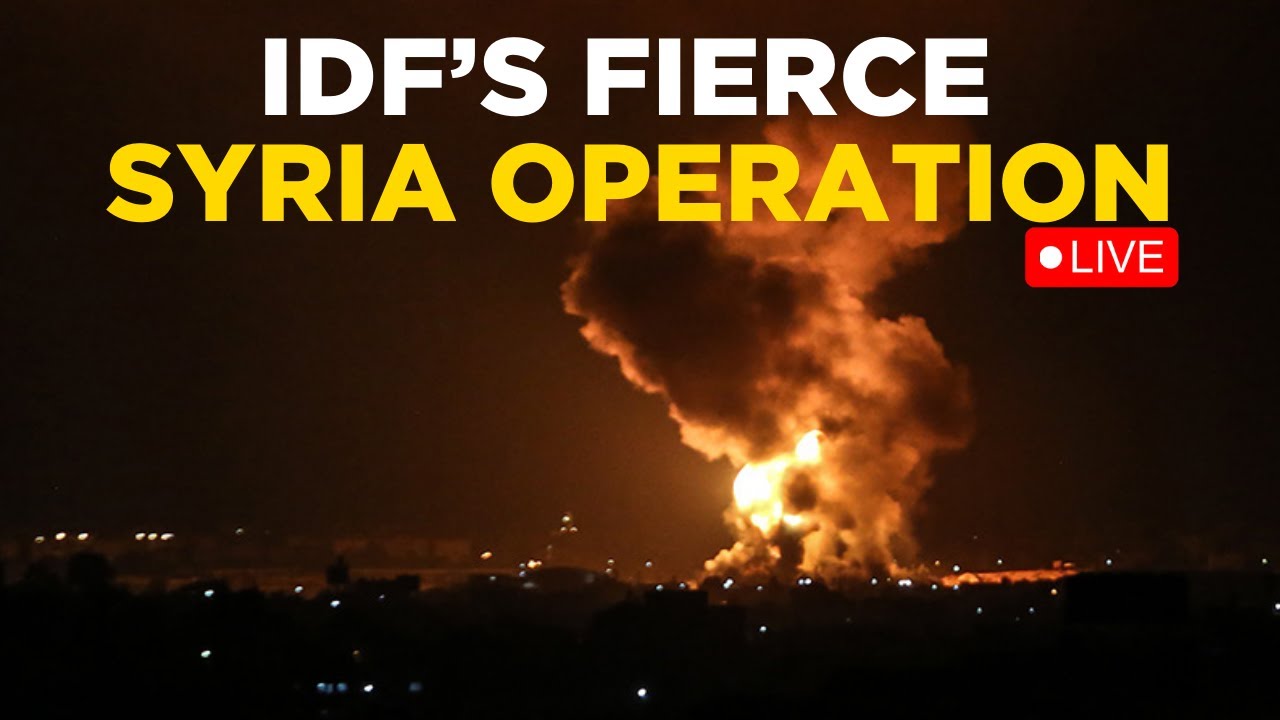 Israel-Syria War LIVE: IDF’s Fierce Syria Op: Army Post Raided, Tanks ...