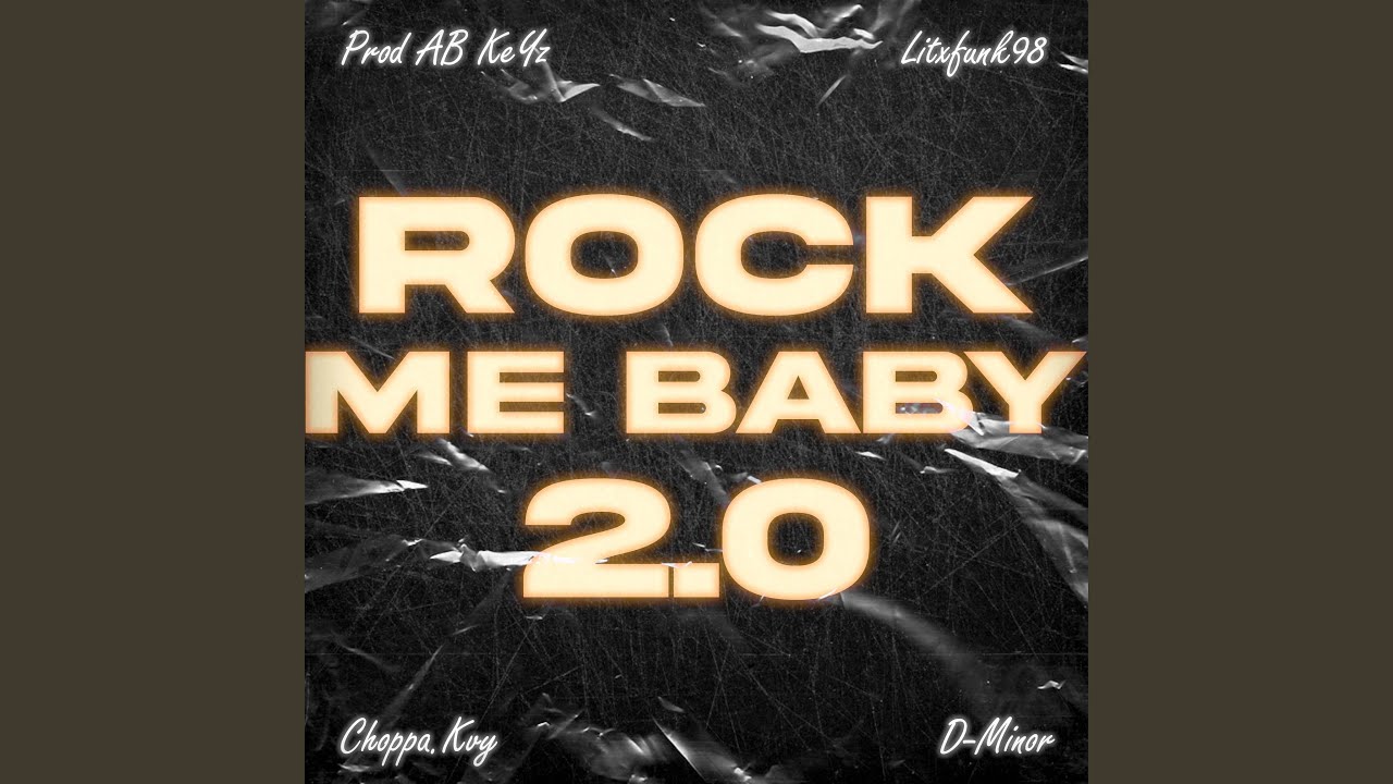 Rock Me Baby 2.0 - YouTube