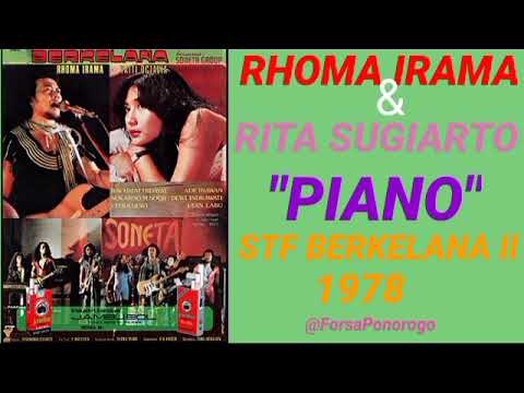 RHOMA IRAMA & RITA SUGIARTO ~ PIANO ( STF BERKELANA II 1978 )
