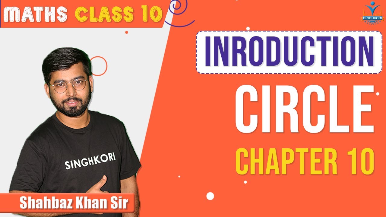 INTRODUCTION | CIRCLE | Class 10 Chapter 10 | Singhkori Education ...