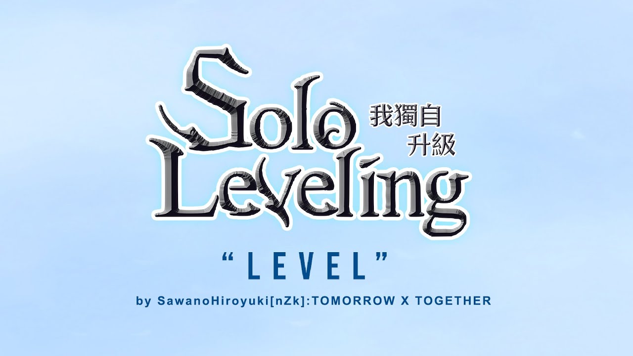 [🌸Anime Full Music ] Solo Leveling OP - "LEveL" by Hiroyuki Sawano[nZk ...