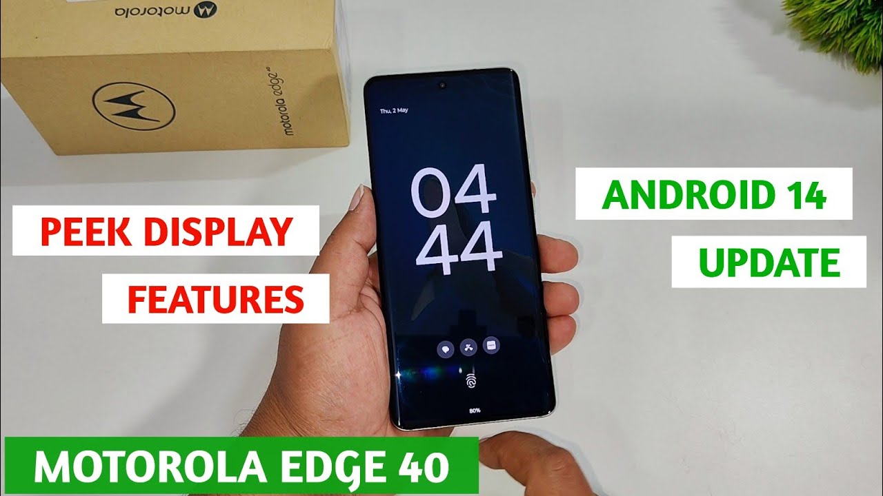 Motorola Edge 40 Peek Display Features After Android 14 Update | Peek ...
