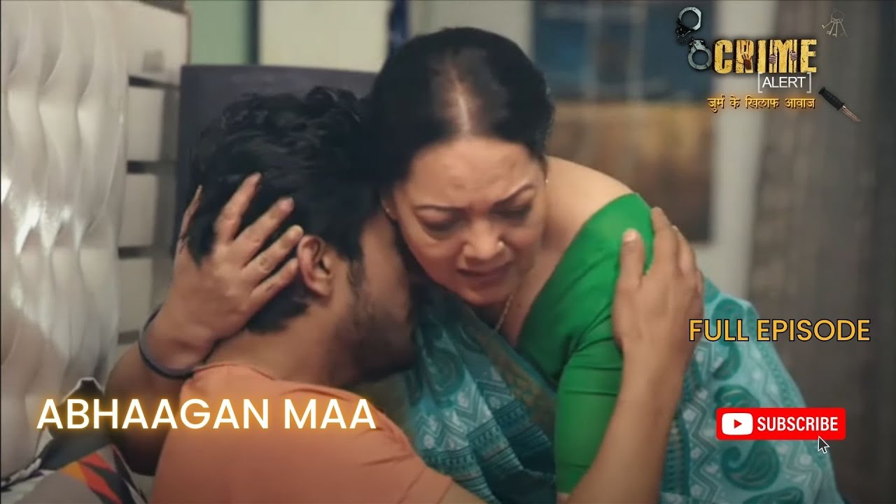 CRIME ALERT FULL EPISODE | ABHAAGAN MAA | क्राइम अलर्ट | Hindi Crime ...