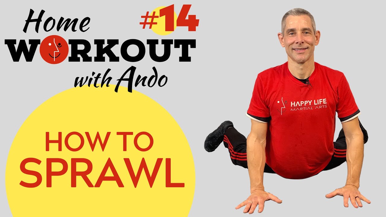 Martial Arts for Beginners - How to Sprawl - Home Workout #14 - YouTube