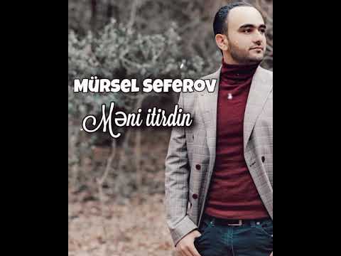 Mürsəl Səfərov - Məni itirdin 🖤🕊