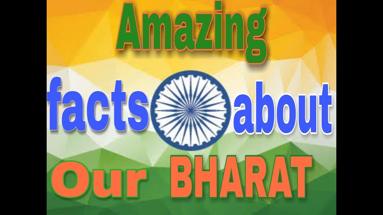 AMAZING FACTS | ABOUT OUR NATION | BHARAT - YouTube