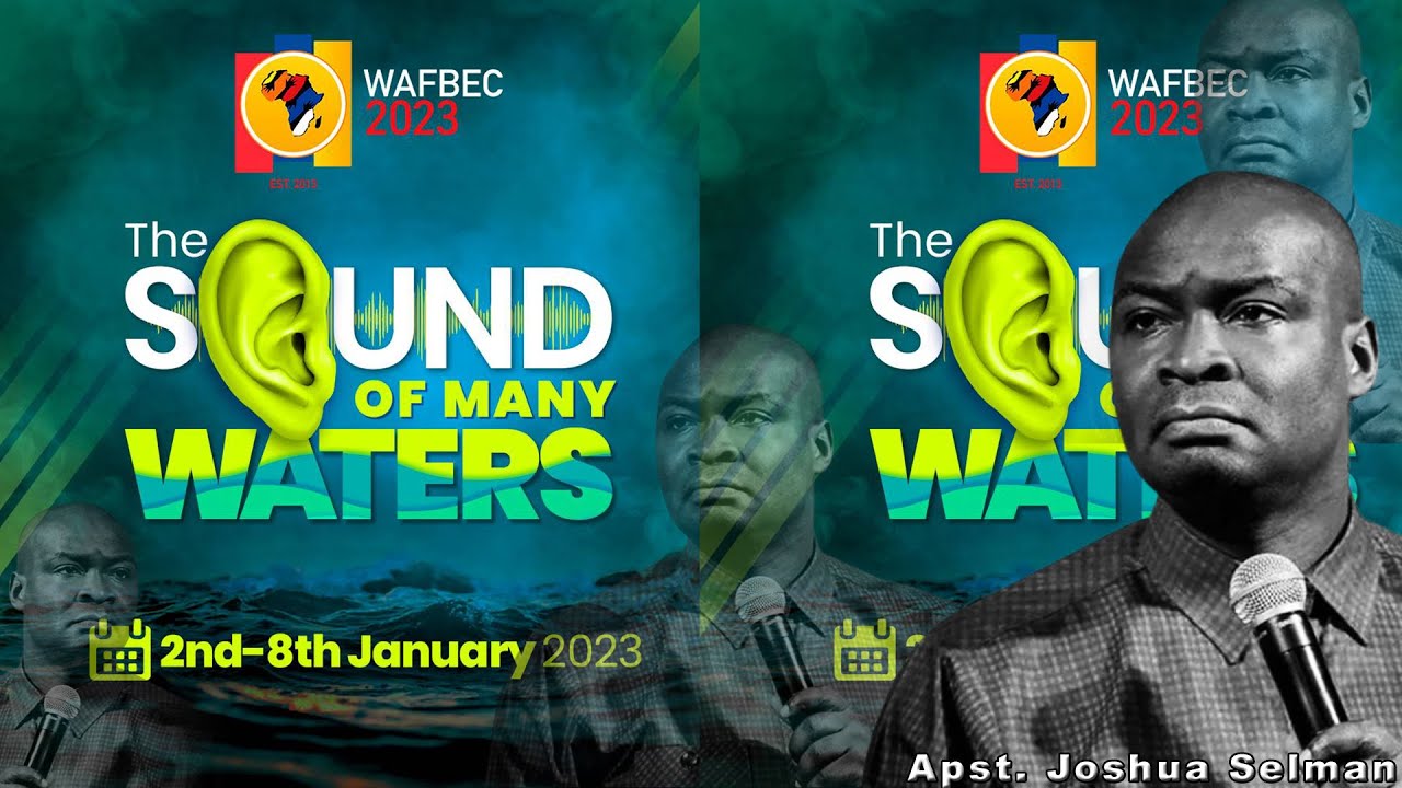 SOUND OF MANY WATERS WAFBEC 2023 Session DAY 5 by Apostle Joshua Selman ...