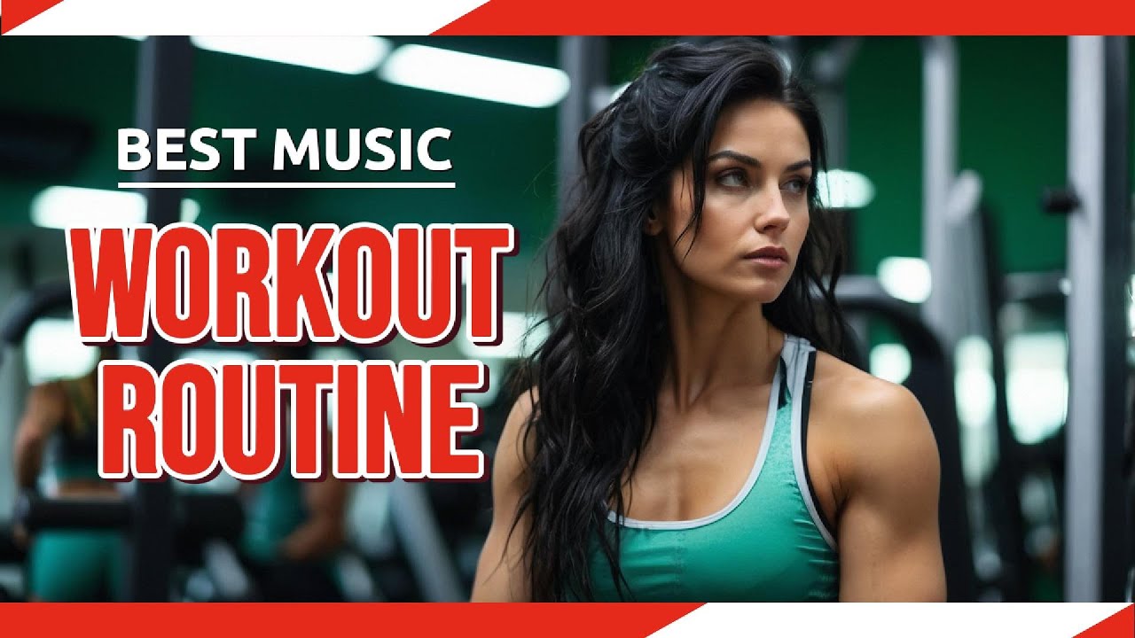 Best Workout Routine Music - YouTube