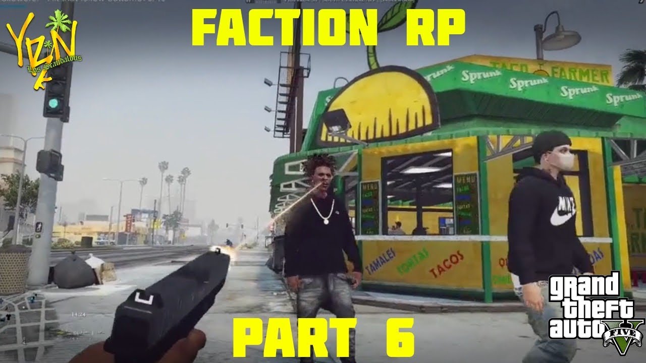 [YBN LS] FACTION RP | PART 6 - YouTube