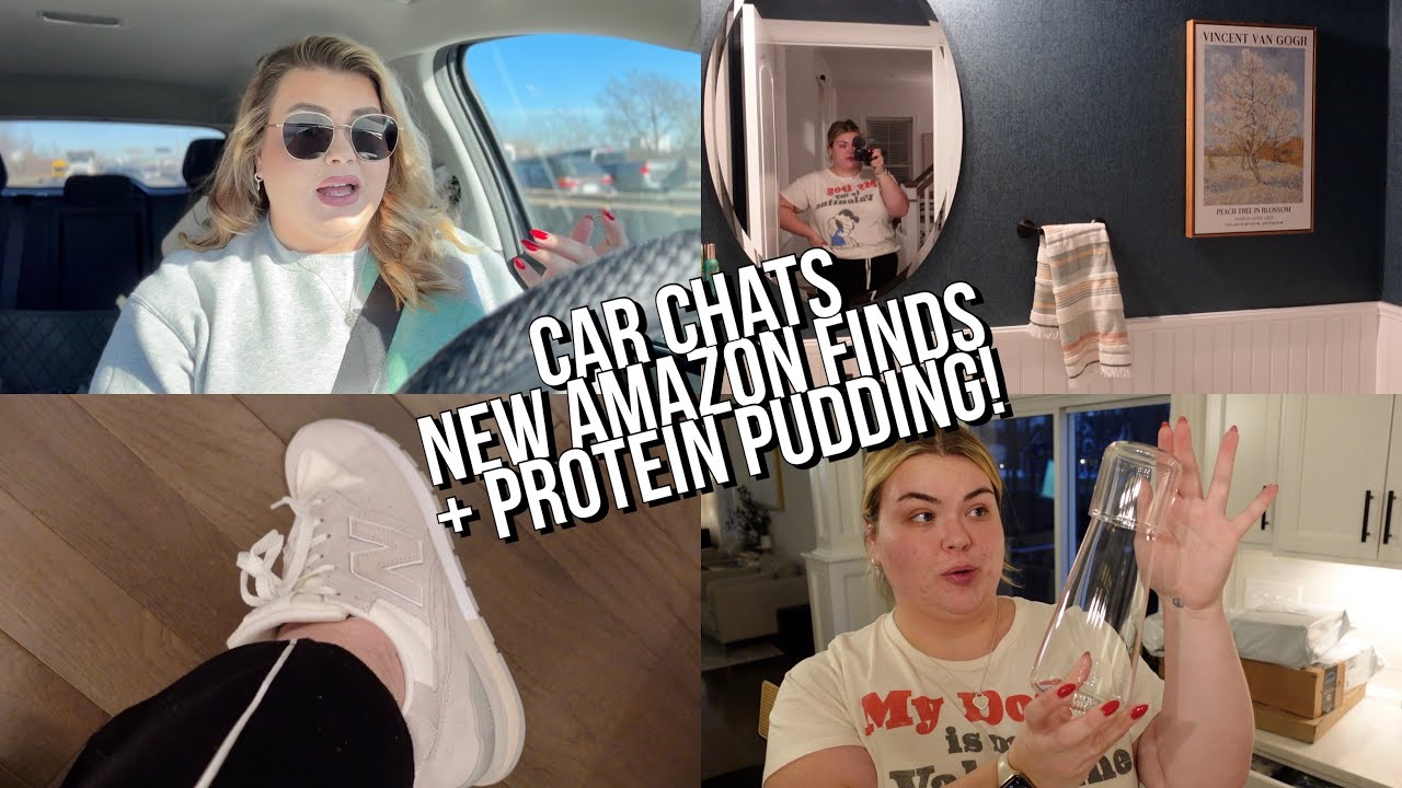 PROTEIN PUDDING, CAR CHATS + NEW AMAZON FINDS | VLOG - YouTube