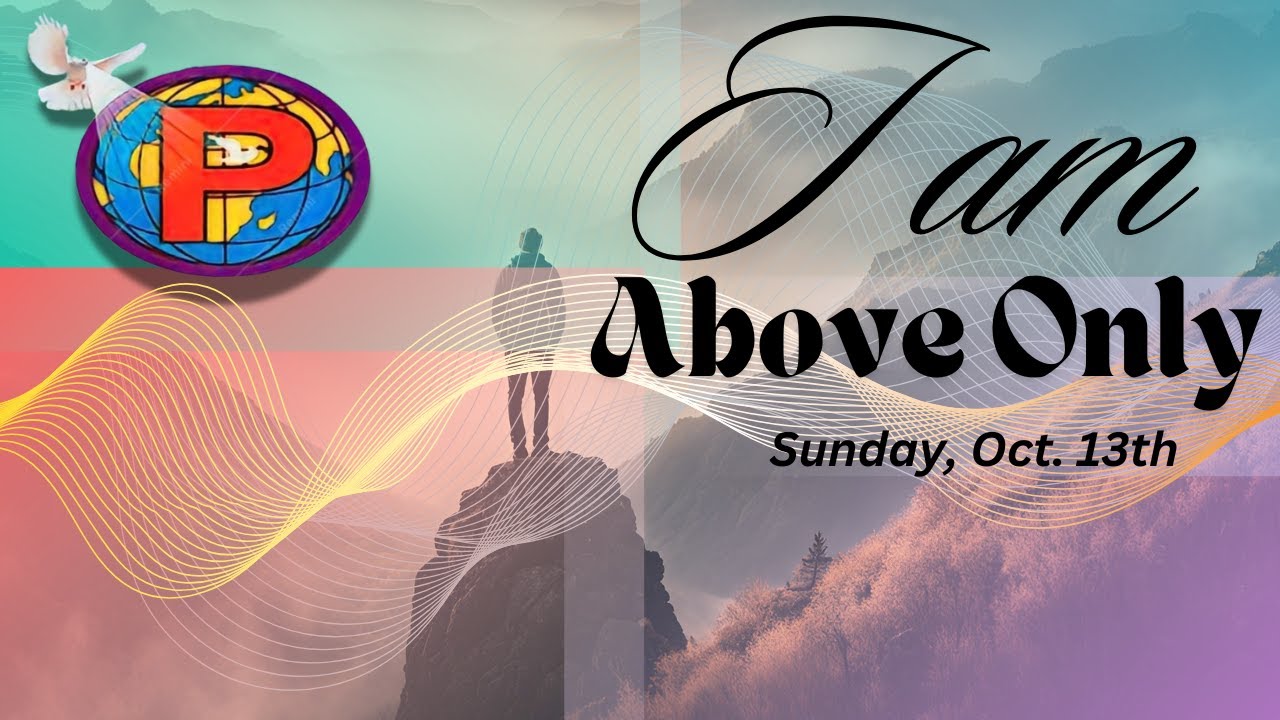 I am Above Only! | Sunday, Oct. 13th - YouTube