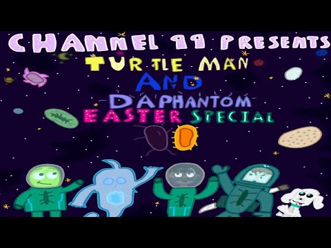 TURTLE MAN AND DAPHANTOM: Easter Special - YouTube
