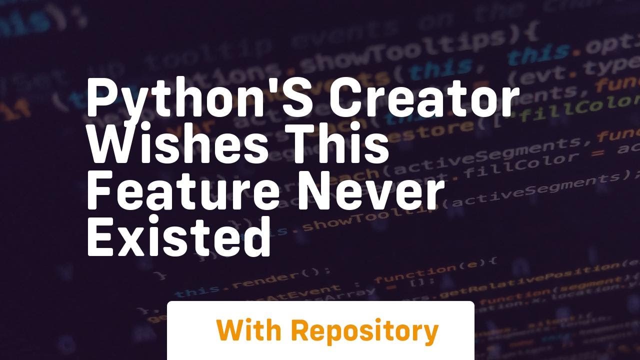 Python's creator wishes this feature never existed - YouTube