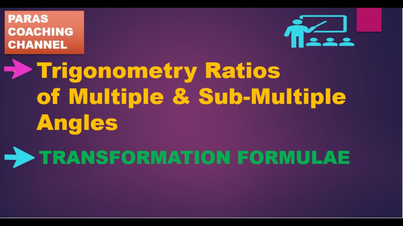 Transformation Formulae ||Trigonometry(Part-9) ||Class11th - YouTube