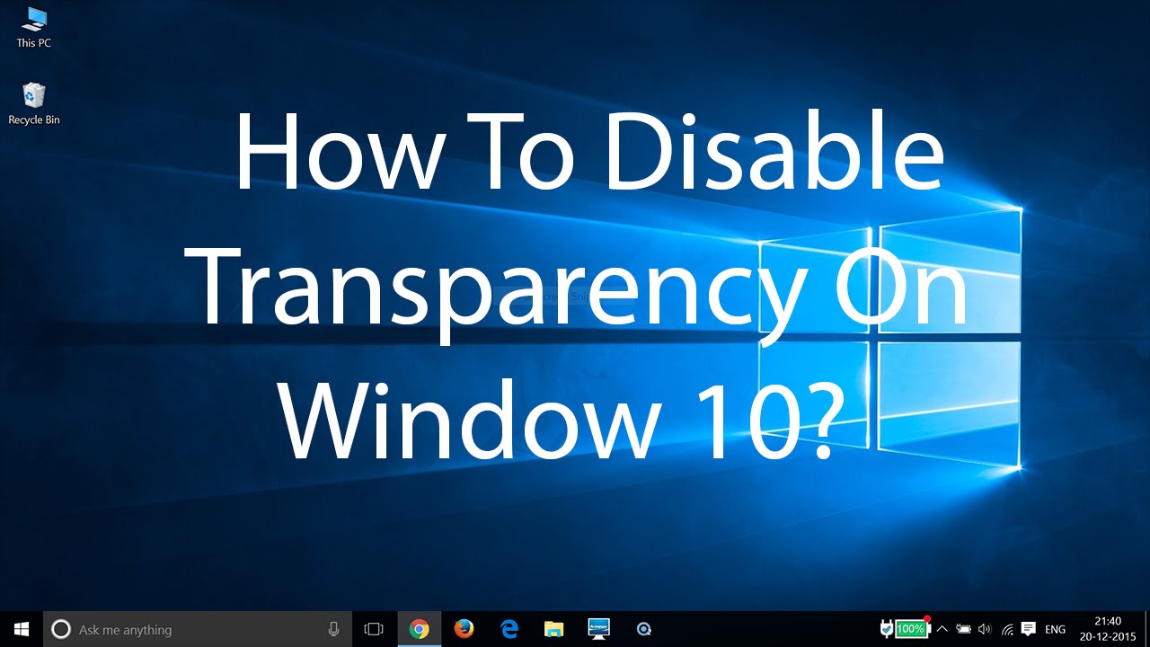 How To Disable Transparency On Windows 10 ? - YouTube