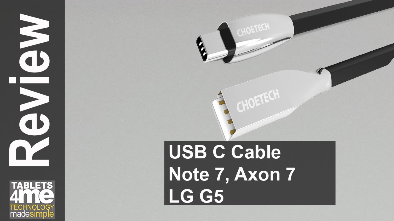 Choetech USB-C Cable for the Samsung Note 7, Axon 7 and LG G5 - YouTube