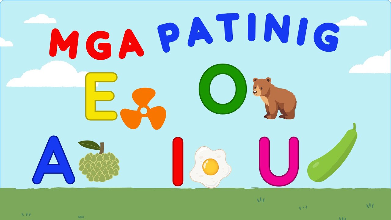 Video #13 - Mga Patinig - Vowels - Unang Hakbang sa Pagbasa - YouTube