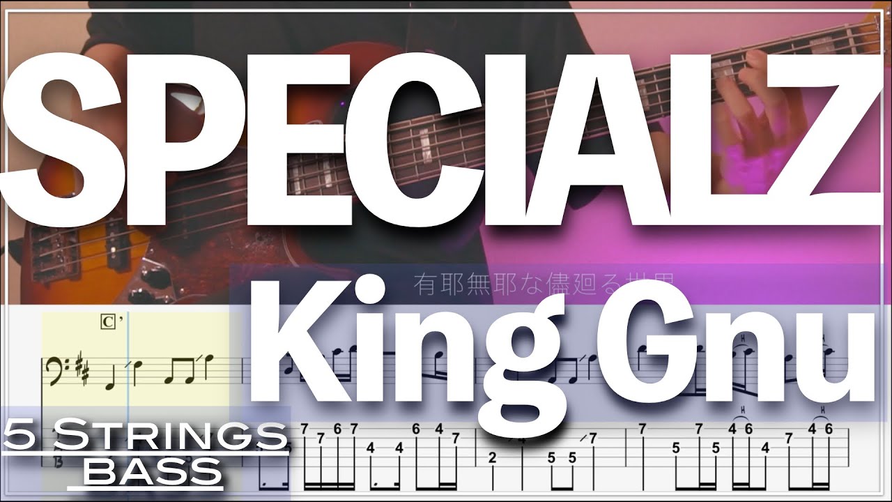 【ベースTab譜】SPECIALZ／King Gnu【5弦】『呪術廻戦 OP』【5strings】【Bass Cover】【タブ譜】【Transcription】 - YouTube