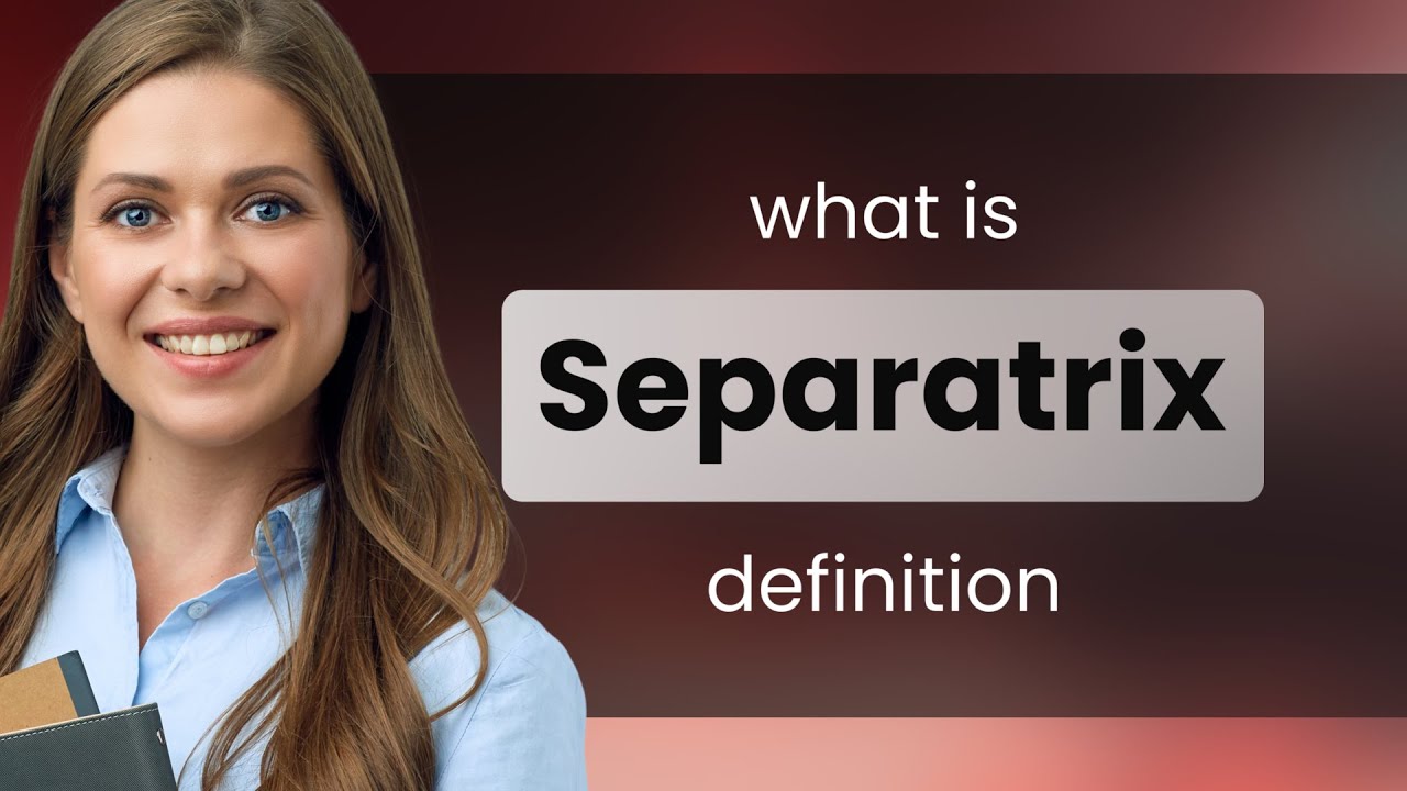 Separatrix | what is SEPARATRIX meaning - YouTube
