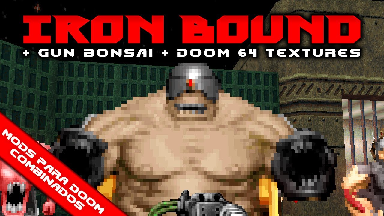 Iron Bound + Gun Bonsai + Doom 64 Texture Pack and Palette [Mods para ...