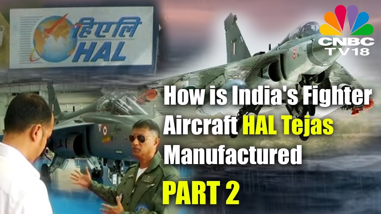 MAKE IN INDIA | HAL Tejas | New Deal For Defence | Part 2 | CNBC TV18 - YouTube