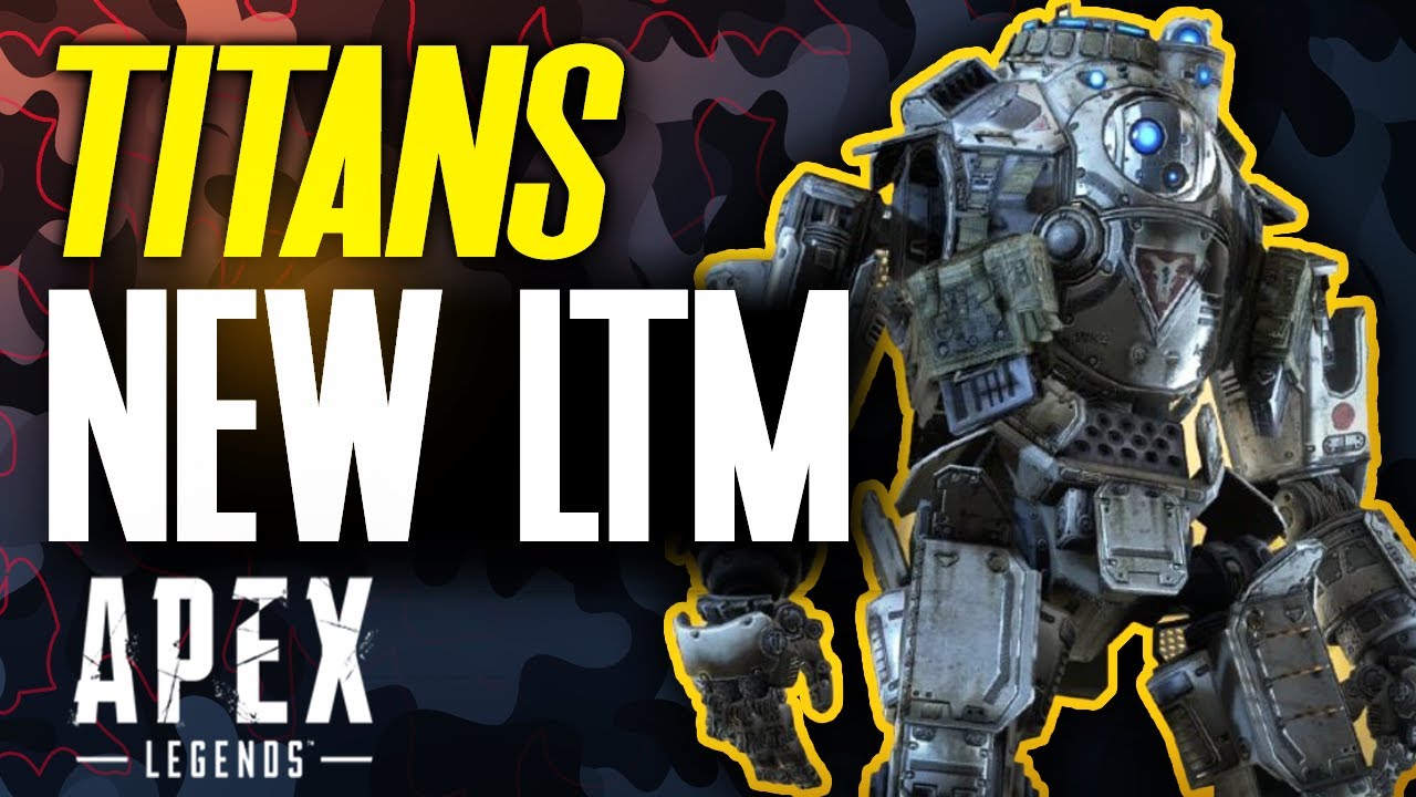 Apex Legends TITANS NEW LTM EVENT Coming for Season 11 - YouTube