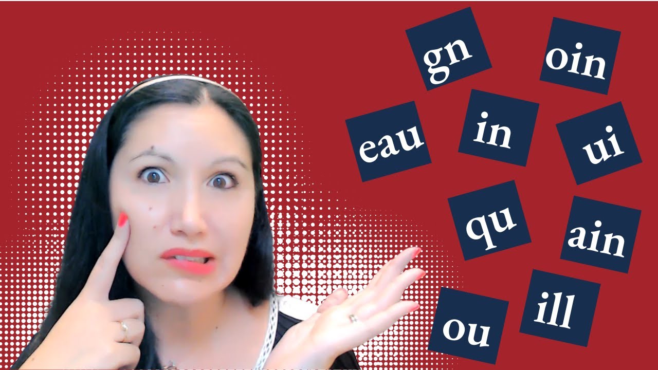 French Pronunciation : 45 Letter Combinations so You Can Stop the ...