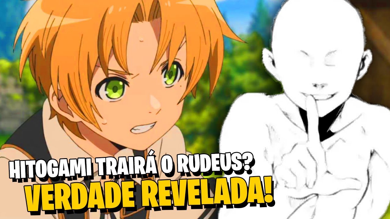 MUSHOKU TENSEI: RUDEUS GREYRAT SERÁ TRAÍDO PELO HITOGAMI? QUEM ...