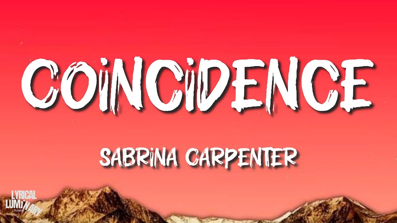 Coincidence - Sabrina Carpenter (Lyrics) - YouTube
