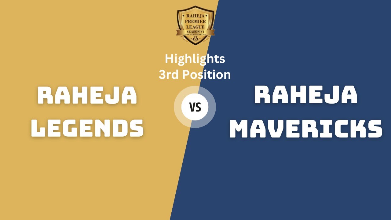 3rd Position | Raheja Legends Vs Raheja Mavericks | Raheja Premier ...