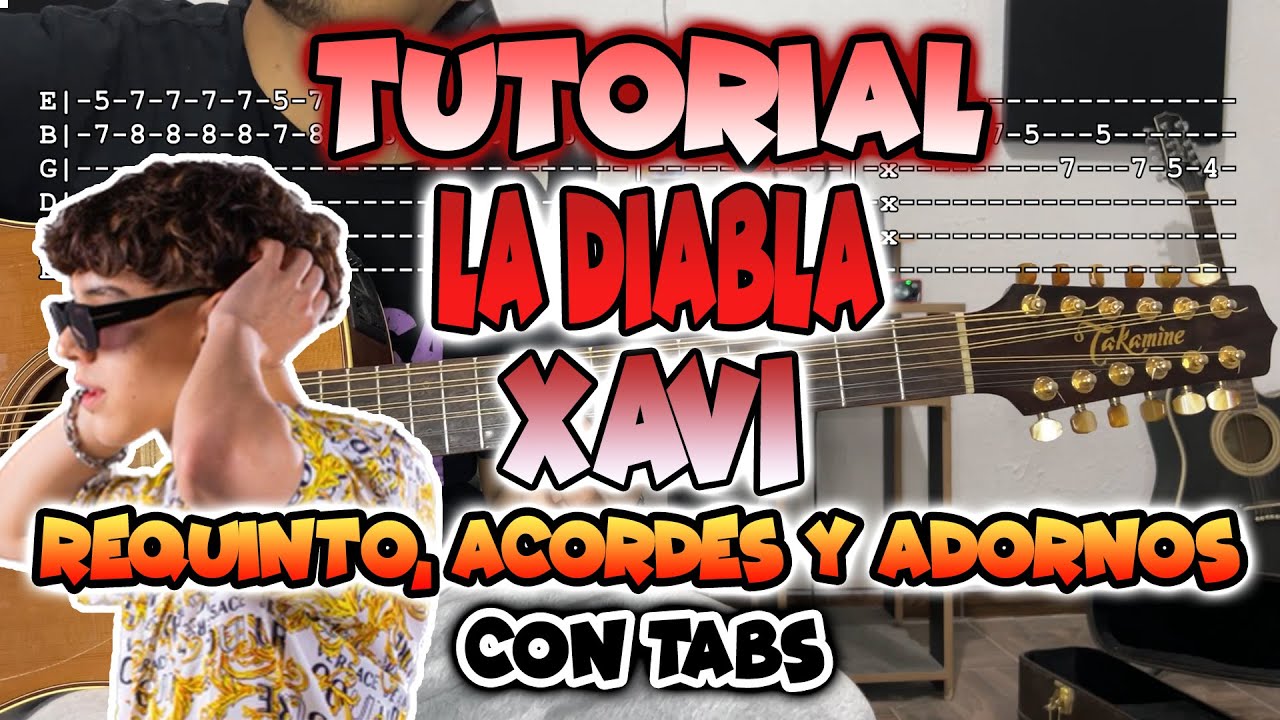 La Diabla - Xavi - REQUINTO, ACORDES Y ADORNOS - CON TABS - YouTube