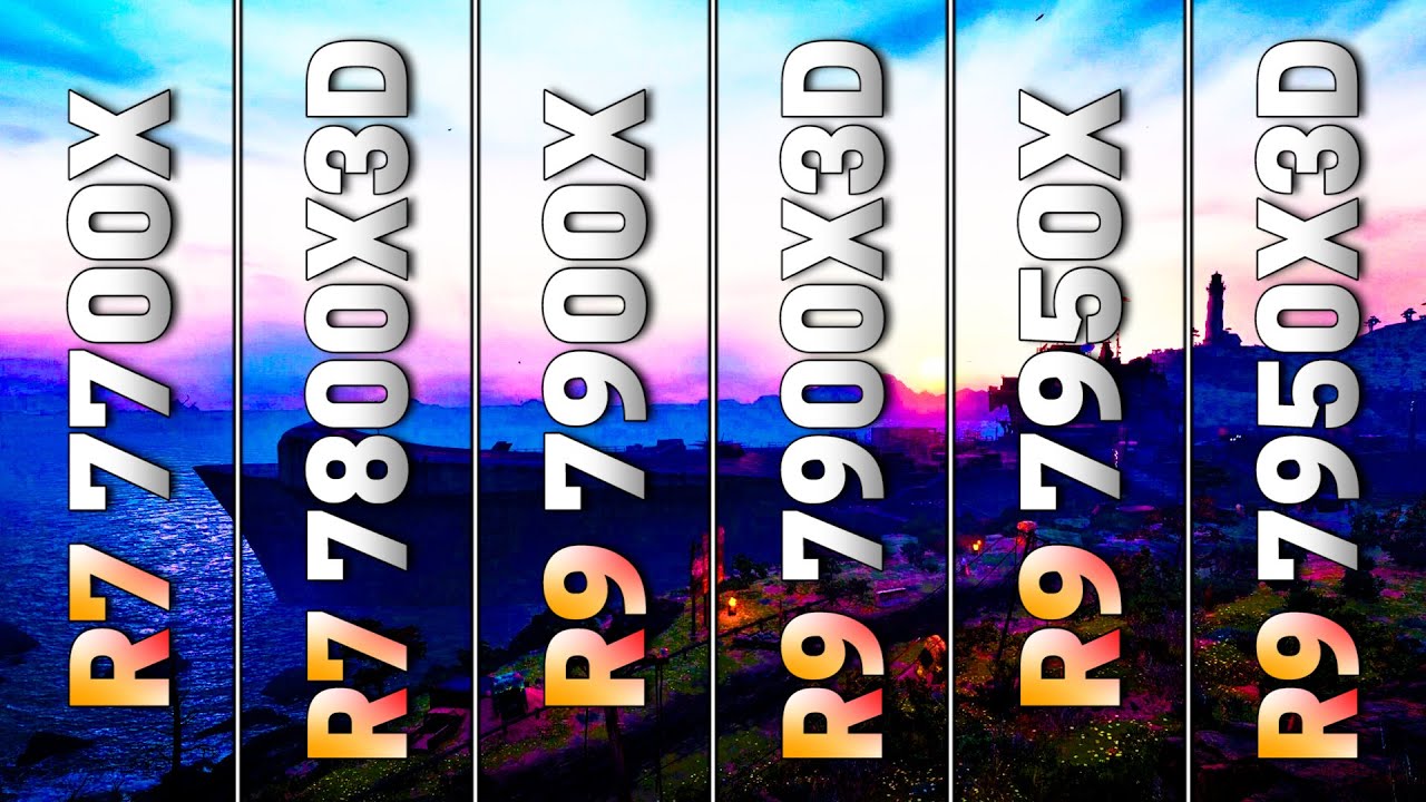 R7 7700X vs R7 7800X3D vs R9 7900X vs R9 7900X3D vs R9 7950X vs R9 ...