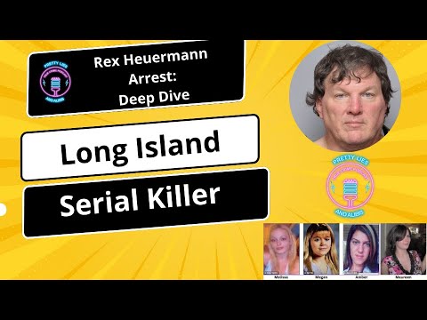 Long Island Serial Killer Suspect Rex Heuermann's Arrest & Deep Dive ...