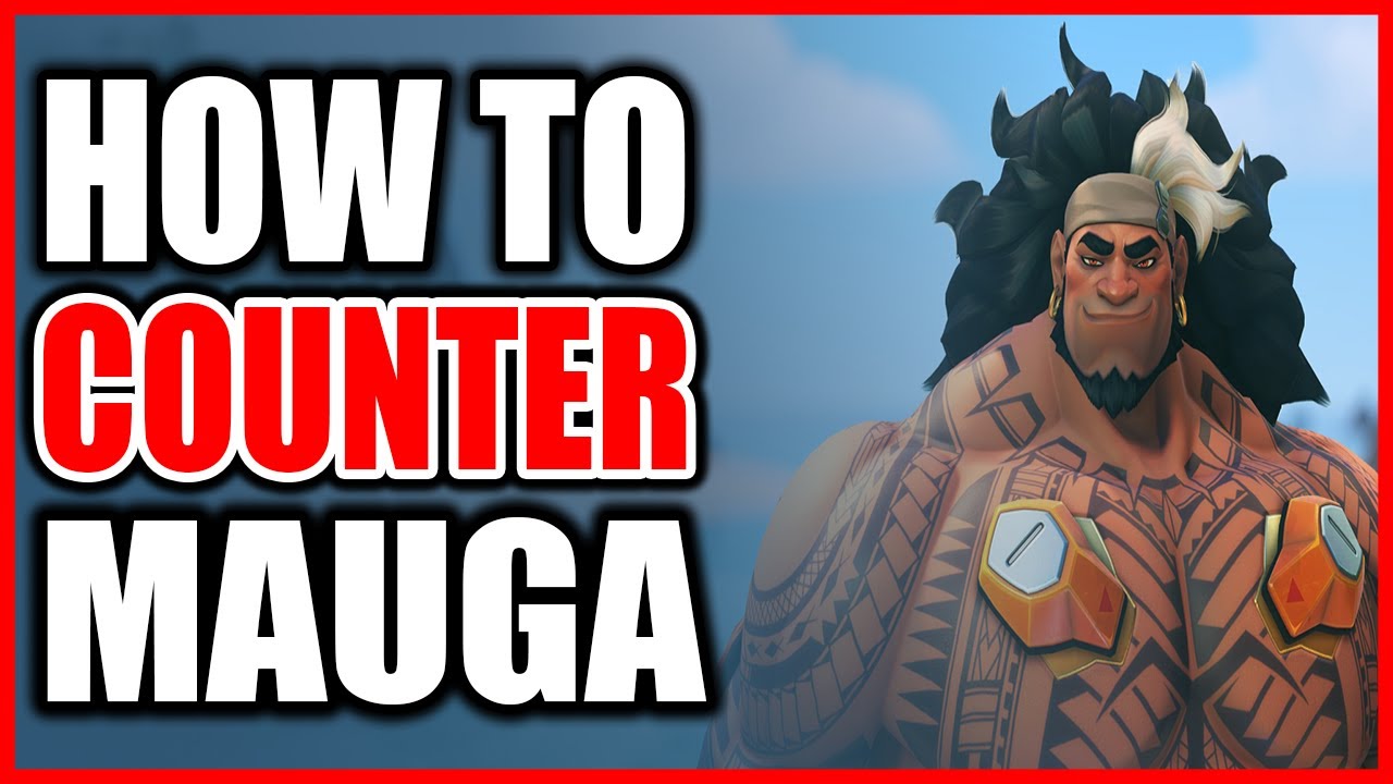 HOW TO COUNTER MAUGA | OVERWATCH 2 HERO COUNTER GUIDE - YouTube