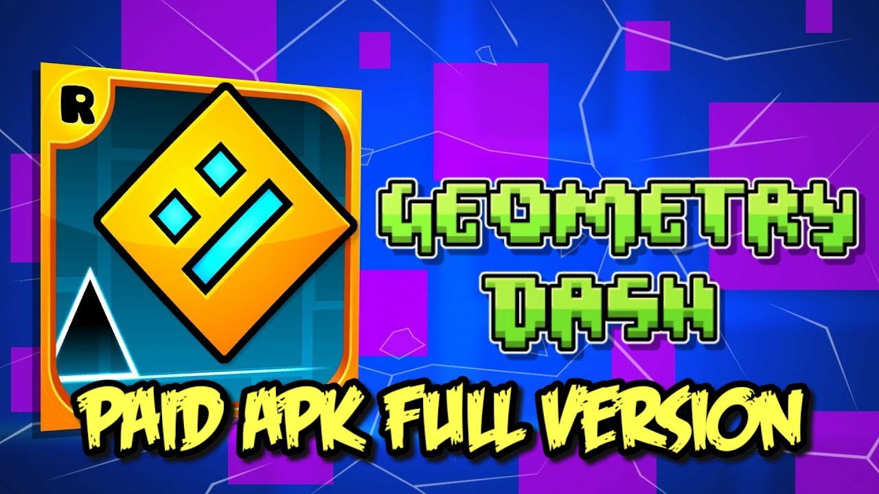 GEOMETRY DASH PAID APK FULL VERSION - YouTube