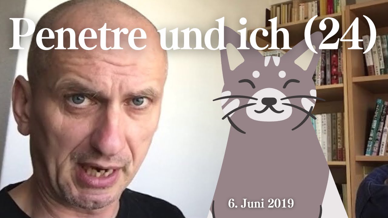 Hitoshi Nagai: Penetre und ich (24), 6. Juni 2019 - YouTube
