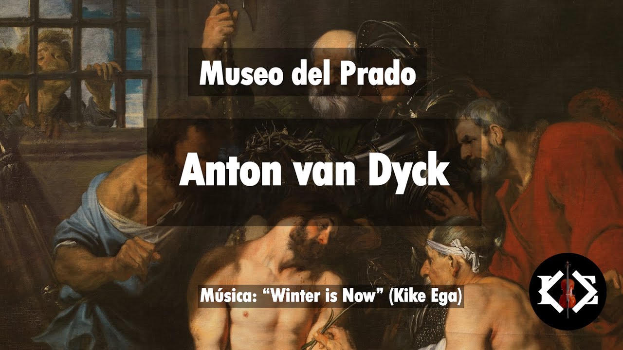 ANTON VAN DYCK - MUSEO DEL PRADO (Madrid). Pinturas. Music: Winter is ...
