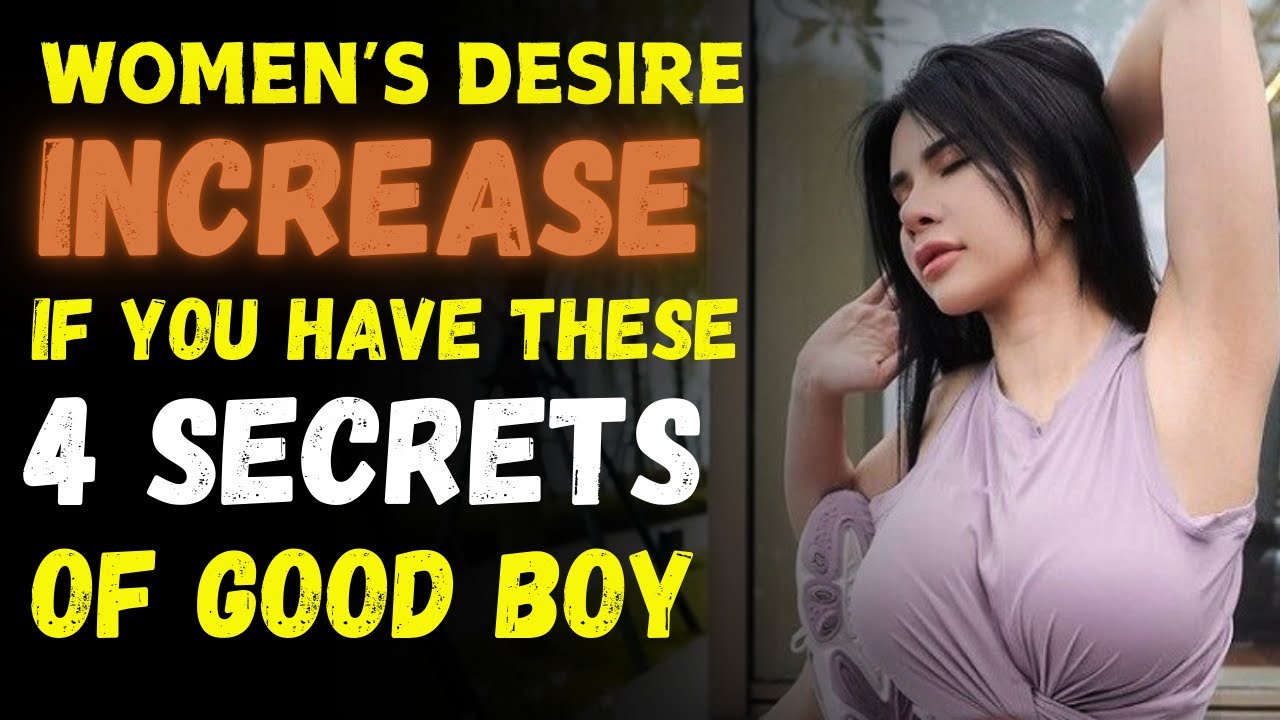 4 Secrets of Good Guys That Can Make a Girl's Desire Increase - YouTube
