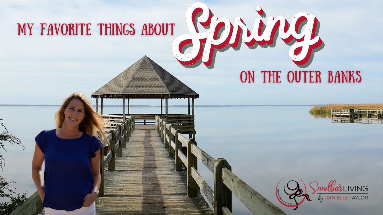 My Favorite Things about Spring in OBX | Springtime in the Outer Banks ...