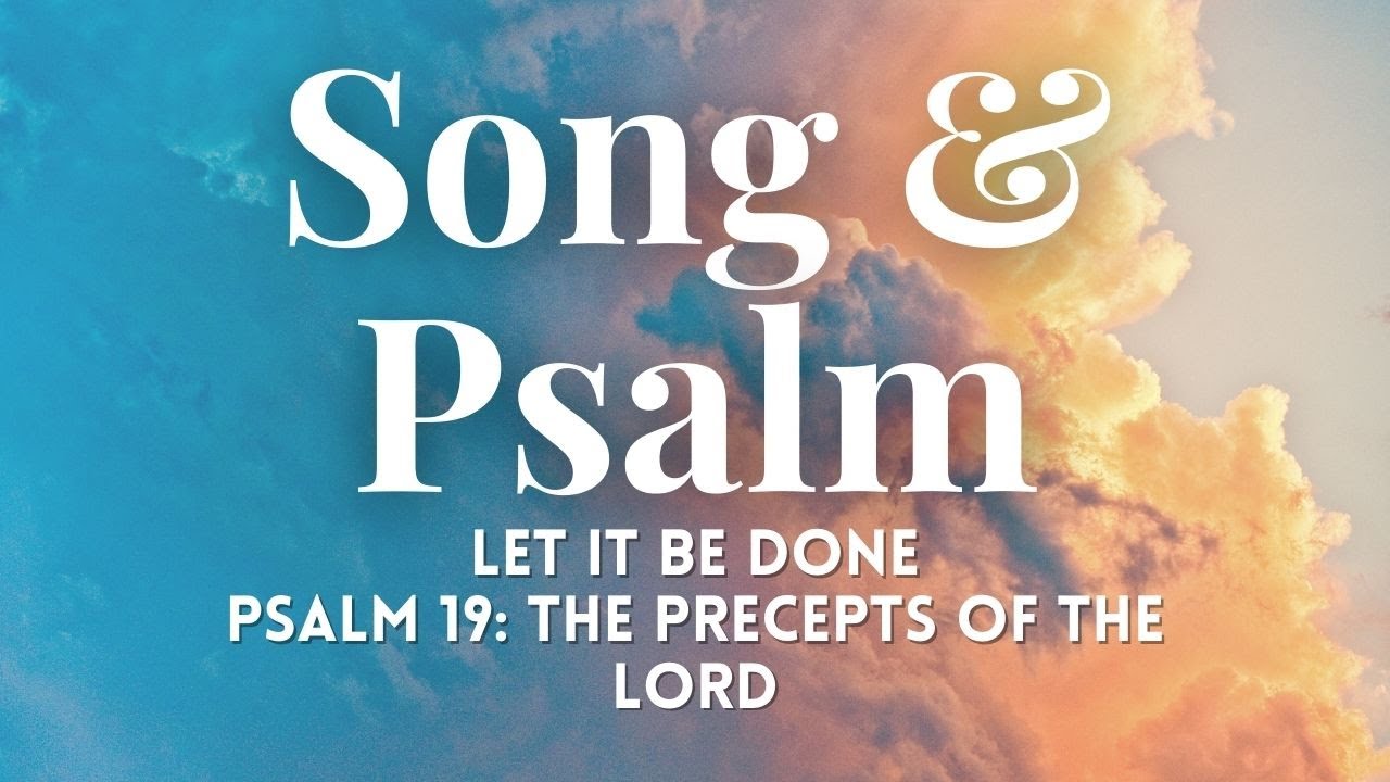 Psalm & Song SAH: Let It Be Done & Psalm 19: The Precepts of the Lord ...
