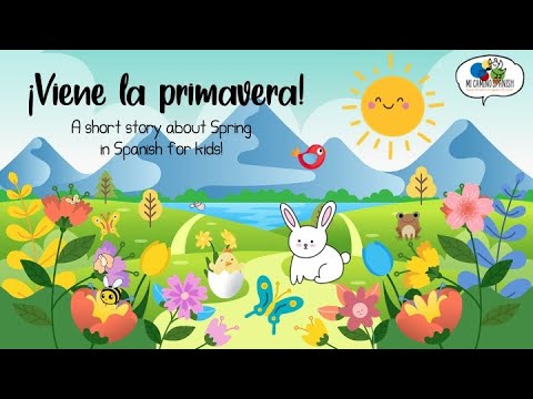 ¡Viene la primavera! Spring is coming! (Spanish short story about ...