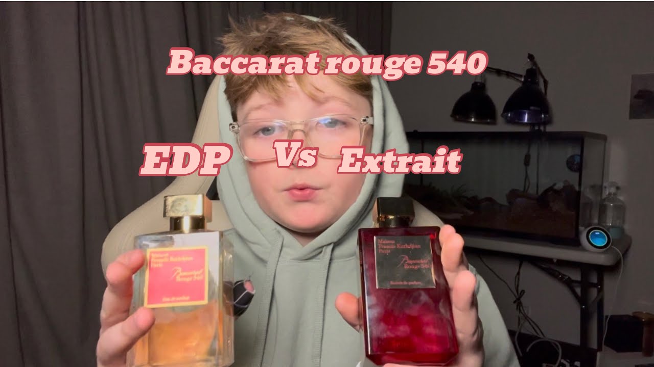 Baccarat rouge 540 edp vs Extrait!!! (WHICH IS BETTER) - YouTube