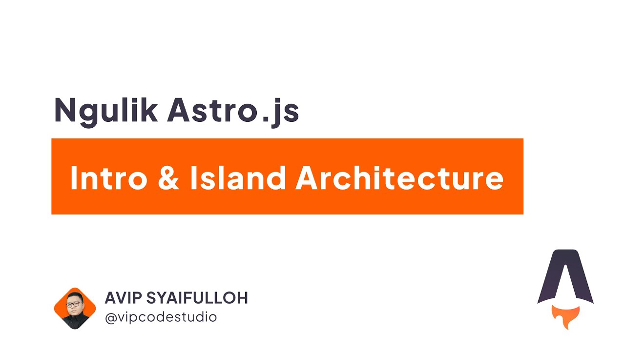 Ngulik Astro JS : 1.Intro & Island Architecture - YouTube