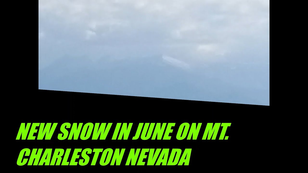 Snowing In June on Mt. Charleston Nevada E88 - YouTube